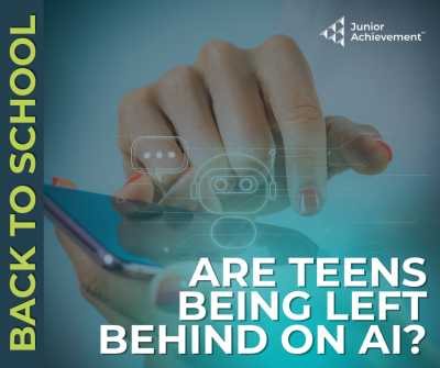 Back to School: Are Teens Being Left Behind on AI? | Junior Achievement USA